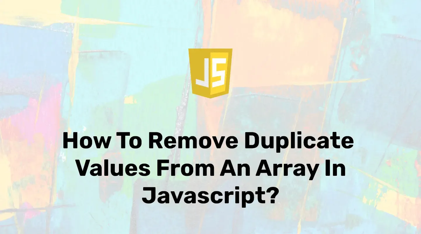 How to Remove Duplicate Elements from an Array In JavaScript? - Code Wolfy How to Remove Duplicate Elements from an Array In JavaScript? - Code Wolfy
