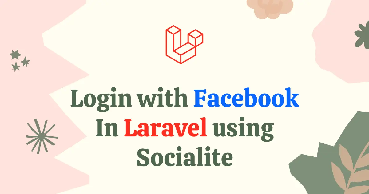 Integrate Login with Facebook In Laravel using Socialite